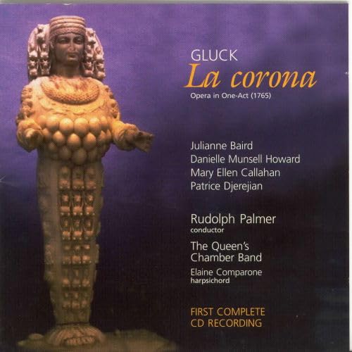 Gluck : la Corona: Julianne Baird, Danielle Munsell Howard, Mary Ellen ...