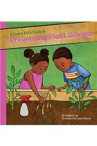 Green Kid's Guide to Preventing Plant Diseases : Lay, Richard: Amazon ...