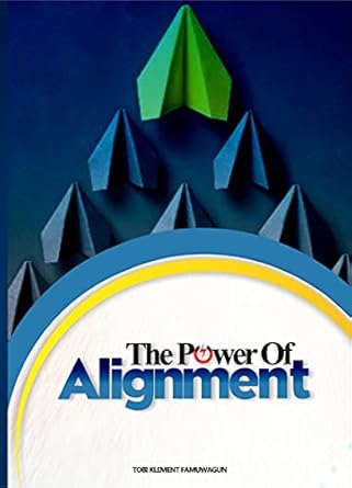 Amazon.com: The power of Alignment eBook : Tobi Famuwagun , Klement ...
