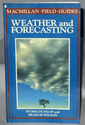 Macmillian Field Guide Weather and Forecasting: Macmillan Field Guides ...