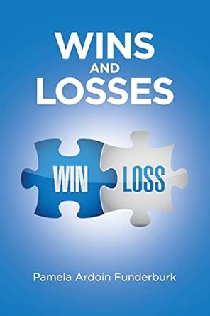 Amazon.com: Wins and Losses: 9798886549140: Funderburk, Pamela Ardoin ...