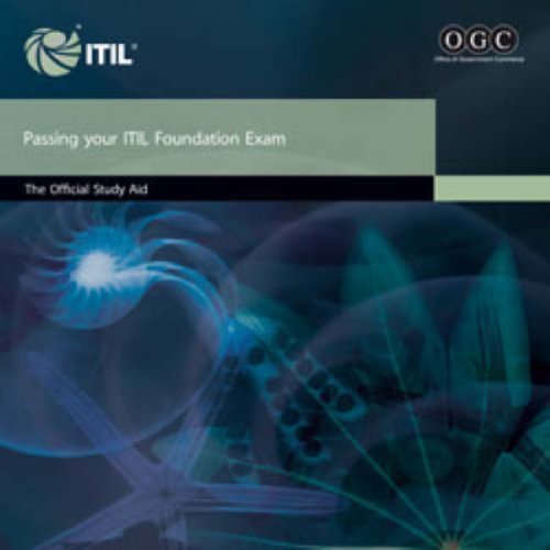 Passing Your ITIL Foundation Exam: The Official ITIL Foundation Study ...