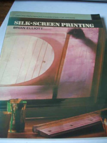 Silk-screen Printing (Handbooks for Artists) : Elliott, Brian: Amazon ...
