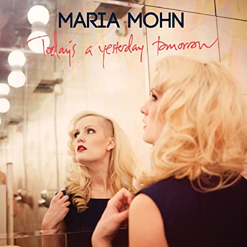 Play Today's a Yesterday Tomorrow by Maria Mohn on Amazon Music