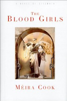 The Blood Girls - A Novel Of Stigmata: Méira Cook, Unknown Author ...