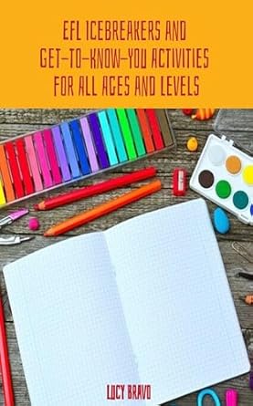 EFL Icebreakers and Get-To-Know-You Activities : for all ages and ...