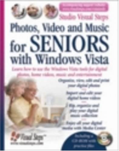 Photos, Video and Music for Seniors with Windows Vista: Learn How to ...