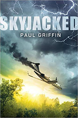 Skyjacked: Paul Griffin: 9781338576511: Amazon.com: Books