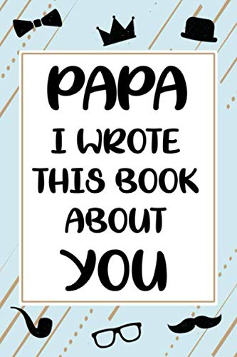 Papa I wrote this book about you cute fill in the blank book gift for ...
