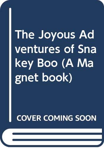 The Joyous Adventures of Snakey Boo (A Magnet Book): Bisset, Donald ...
