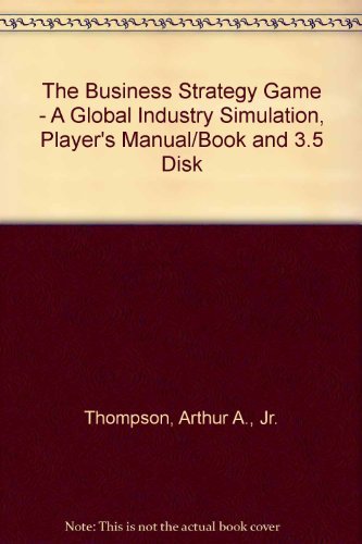 The Business Strategy Game - A Global Industry Simulation, Player's ...