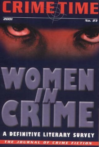 Crime Time 23: Women in Crime: A Definitive Literary Survey: Crime Time ...