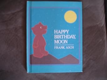 Happy birthday, moon: Asch, Frank: 9780133836875: Amazon.com: Books