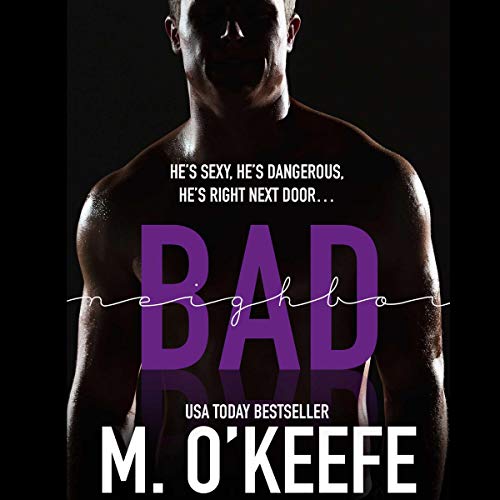 Amazon.com: Bad Neighbor (Audible Audio Edition): Molly O'Keefe ...