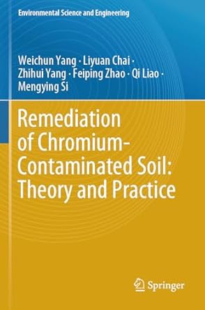 Remediation of Chromium-Contaminated Soil: theory and Practice : Yang ...
