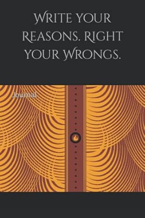 Amazon.com: Write your Reasons. Right your Wrongs.: Journal: Fauver ...