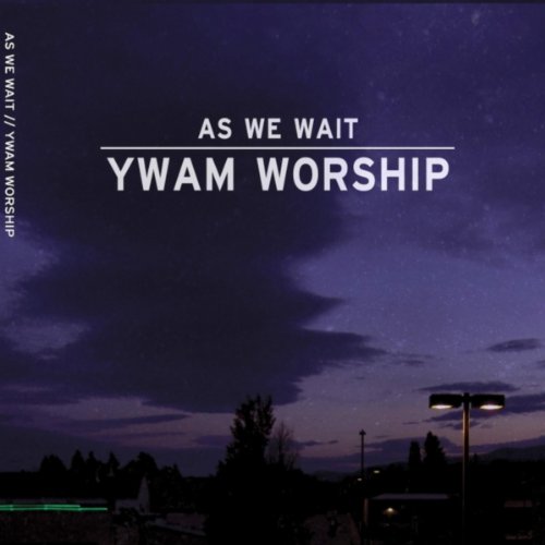 Amazon.com: As We Wait : Ywam Worship: Digital Music