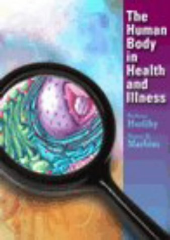 The Human Body in Health and Illness: 9780721661070: Medicine & Health ...