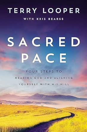 Sacred Pace: Four Steps to Hearing God and Aligning Yourself With His ...