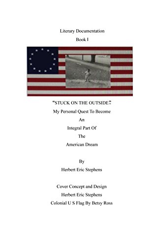 Amazon.com: Literary Documentation Book I "STUCK ON THE OUTSIDE": My ...