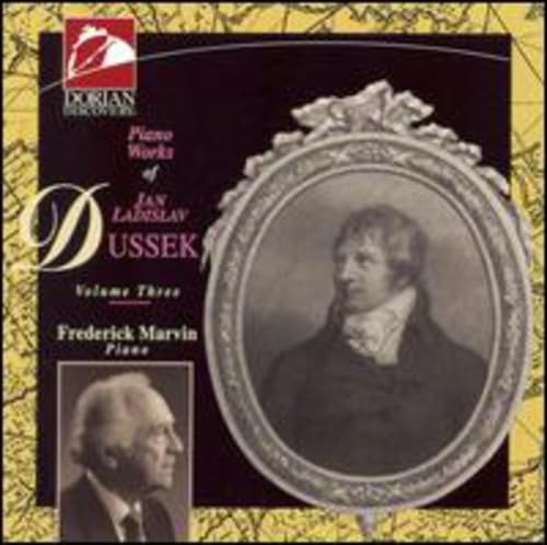 Jan Ladislav Dussek, Frederick Marvin - Dussek: Piano Works, Vol. III ...