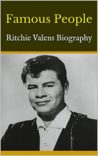 Amazon.com: Famous People: Ritchie Valens Biography eBook : Harvey ...