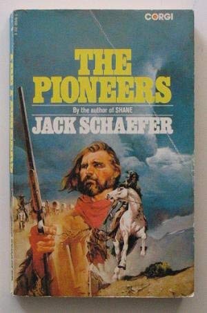 The Pioneers: Jack Schaefer: 9780552089401: Amazon.com: Books
