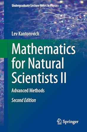 Mathematics for Natural Scientists II: Advanced Methods (Undergraduate ...