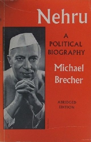 Nehru: A Political Biography: Brecher, Michael: Amazon.com: Books