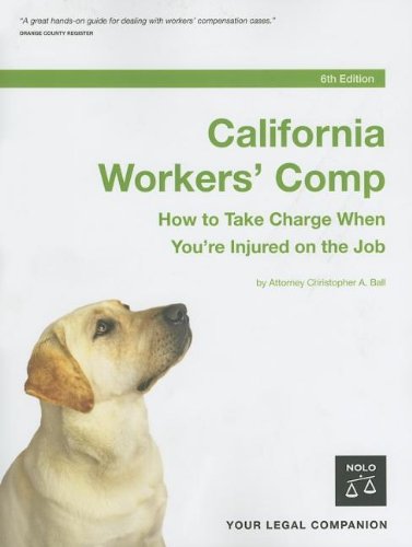 California Workers' Comp: How to Take Charge When You're Injured on the ...