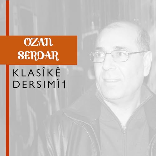 Écouter Klasîkê Dersımî de Ozan Serdar sur Amazon Music Unlimited