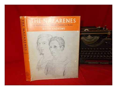 The Nazarenes: A brotherhood of German painters in Rome: Andrews, Keith ...