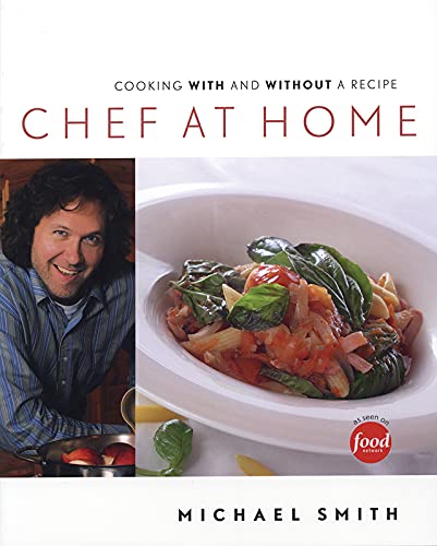Chef at Home: Smith, Michael: 9781552857168: Books - Amazon.ca