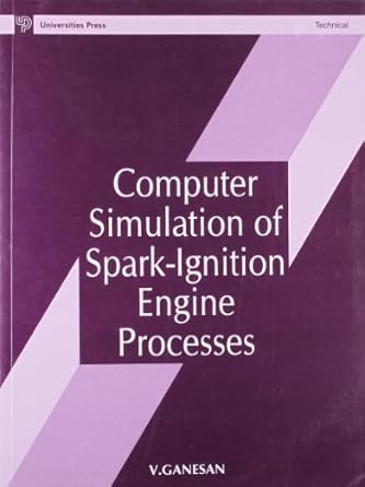 Computer Simulation of Spark-Ignition Engine Processes: V. Ganesan ...