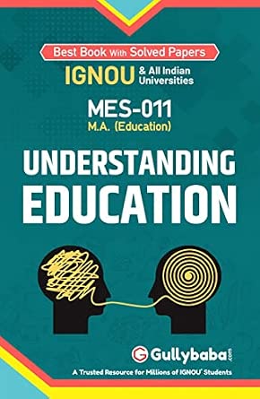 Gullybaba IGNOU M.ed (Latest Edition) MES-011 Understanding Education ...