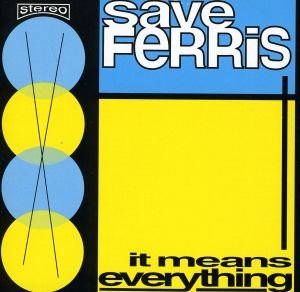 Save Ferris - It Means Everything - Amazon.com Music