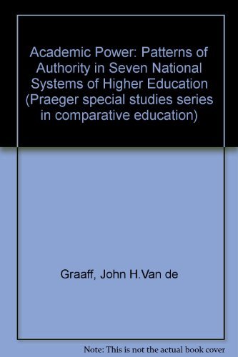 Buy Academic Power: Patterns of Authority in Seven National Systems of ...