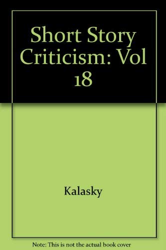 Short Story Criticism: Excerpts from Criticism of the Works of Short ...