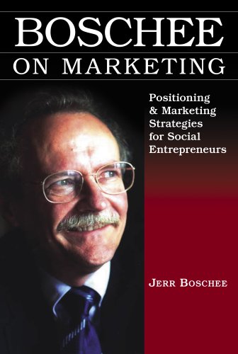 Boschee on Marketing: Positioning & Marketing Strategies for Social ...