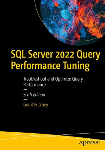 Amazon.com: SQL Server 2022 Query Performance Tuning: Troubleshoot and Optimize Query ...