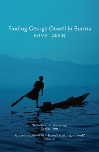 Finding George Orwell in Burma eBook : Larkin, Emma: Amazon.co.uk ...