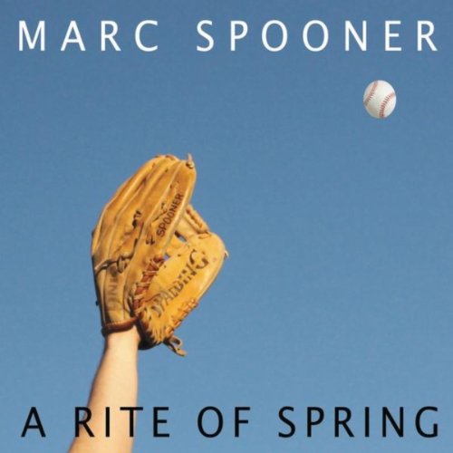 Amazon.com: A Rite of Spring : Marc Spooner: Digital Music
