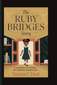 The Ruby Bridges Story: A Childhood of... book