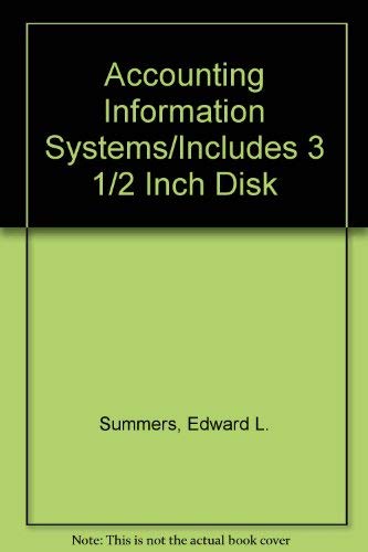 Accounting Information Systems/Includes 3 1/2 Inch Disk : Summers ...