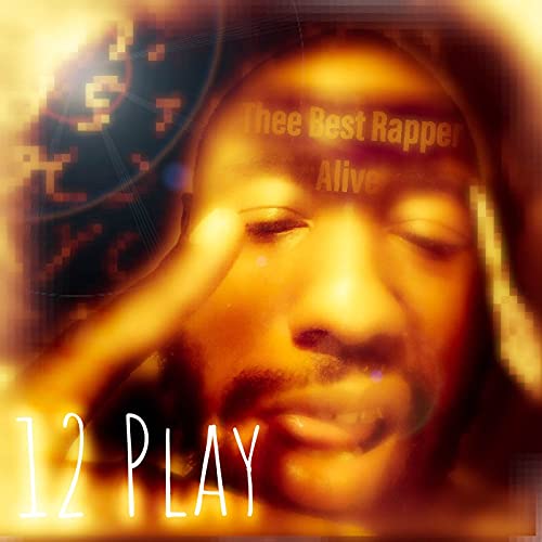 12 Play de Thee Best Rapper Alive en Amazon Music Unlimited