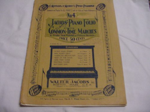 JACOBS' PIANO FOLIO OF COMMON-TIME MARCHES. Down Main Street, Miss ...