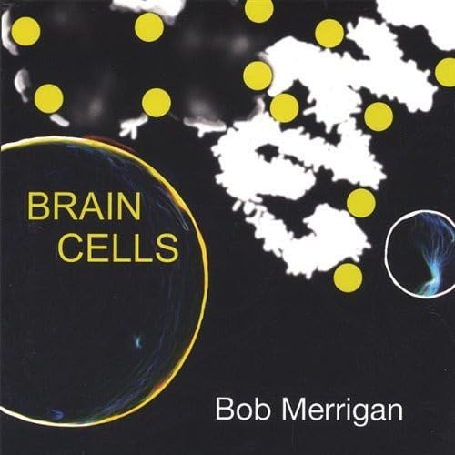 Bob Merrigan - Brain Cells - Amazon.com Music