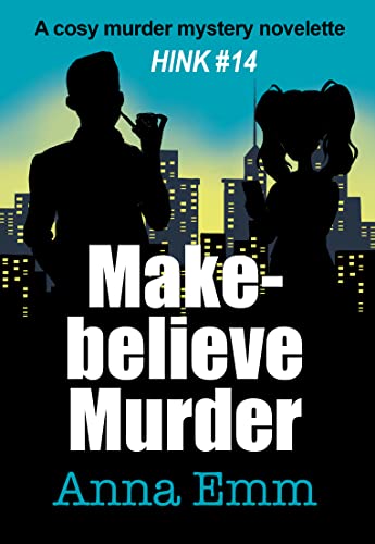 Make-believe Murder (The Hinkel Cases Book 14) - Kindle edition by Emm ...