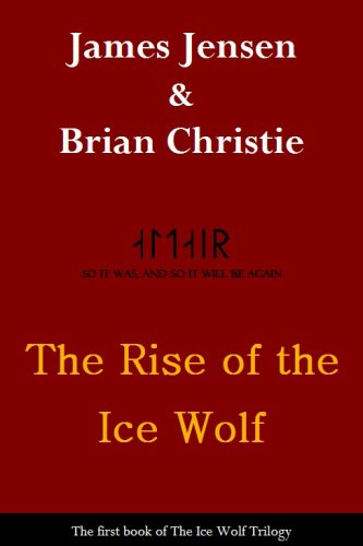 The Rise of the Ice Wolf (The Ice Wolf Trilogy) - Kindle edition by ...
