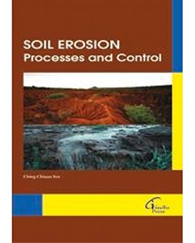 Soil Erosion Processes and Control: Ching-Chiuan Yen: 9781682513484 ...